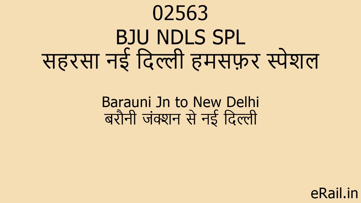 02563 BJU NDLS SPL Train Route