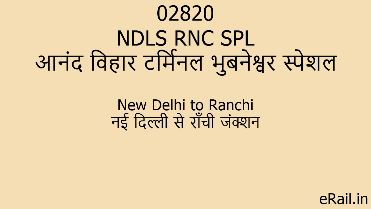 02820 NDLS RNC SPL Train Route