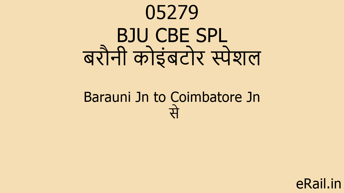 05279 BJU CBE SPL Train Route
