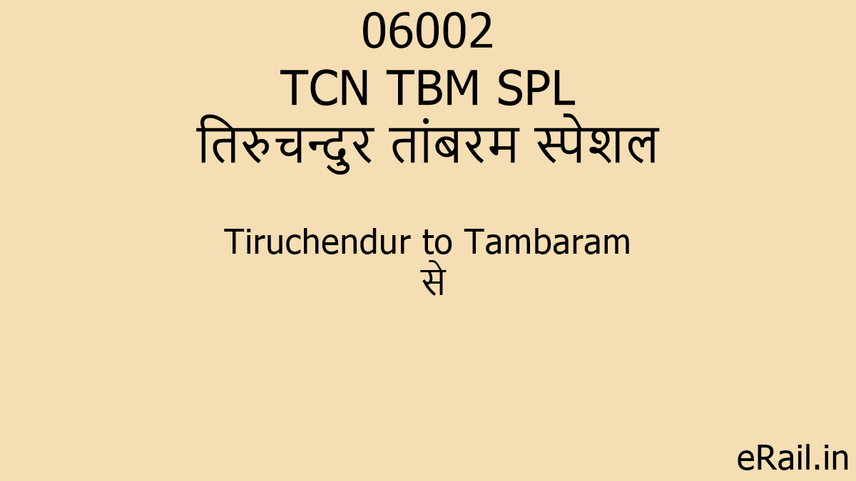 06002 TCN TBM SPL Train Route