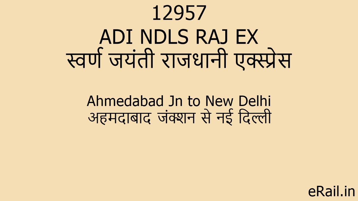 12957 ADI NDLS RAJ EX Train Route