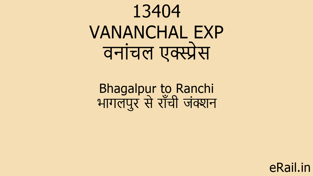 13404 VANANCHAL EXP Train Route