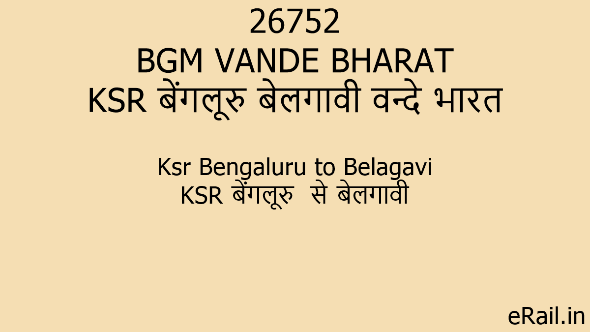 26752 BGM VANDE BHARAT Train Route
