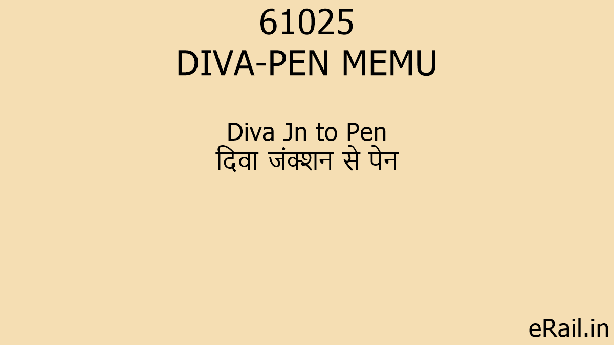 61025 DIVA-PEN MEMU Train Route