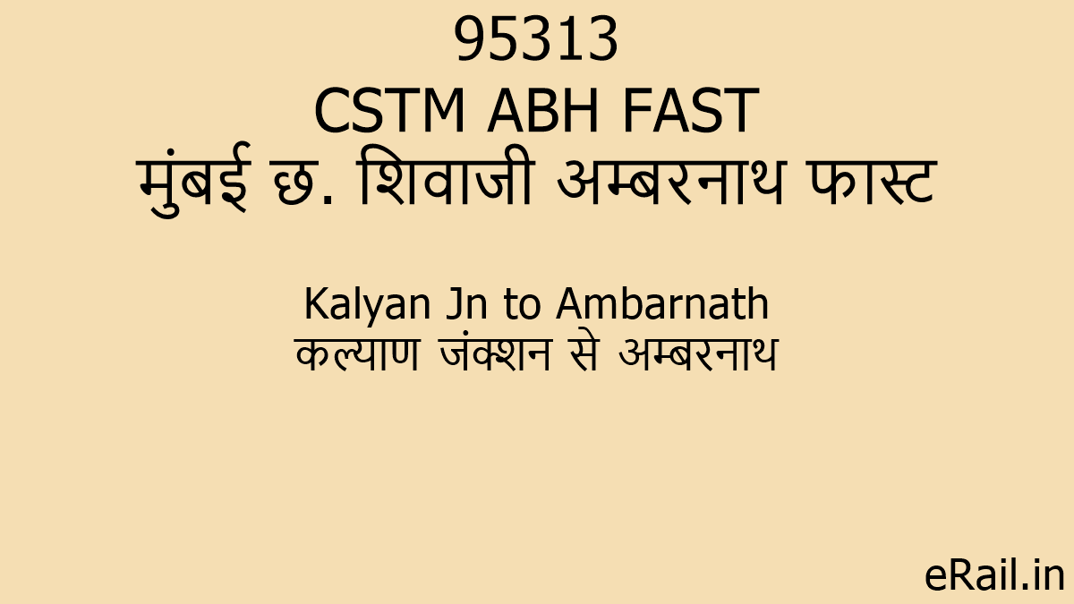 95313 CSTM ABH FAST Train Route